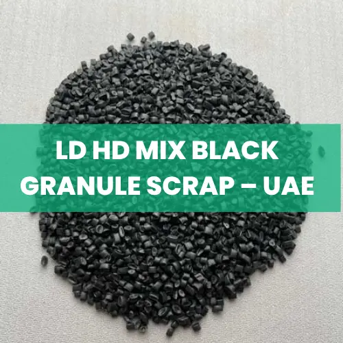 LD HD Mix Black Granule Scrap Supplier UAE - AL TARA GLOBAL RESOURCES L ...
